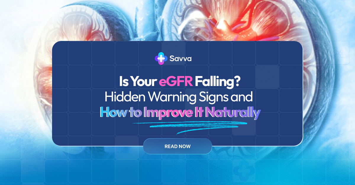 Is Your eGFR Falling? Hidden Warning Signs and How to Improve It ...